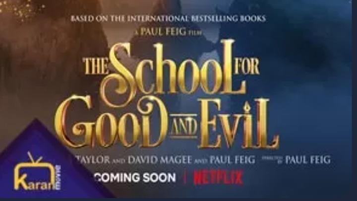 دانلود رایگان تریلر دانلود فیلم مدرسه خیر و شر The School for Good and ...